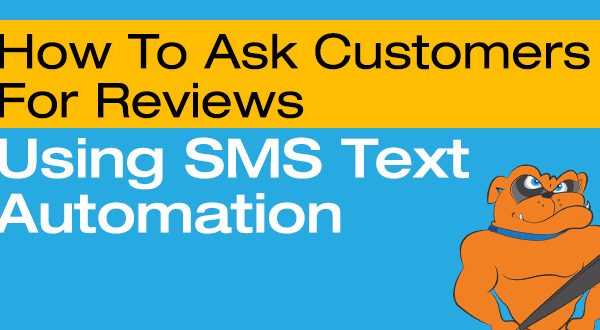 How To Ask Customers For Reviews Using SMS Text Automation